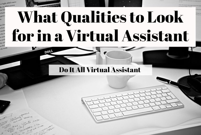 What Qualities To Look For In a Virtual Assistant - Do It All Virtual ...